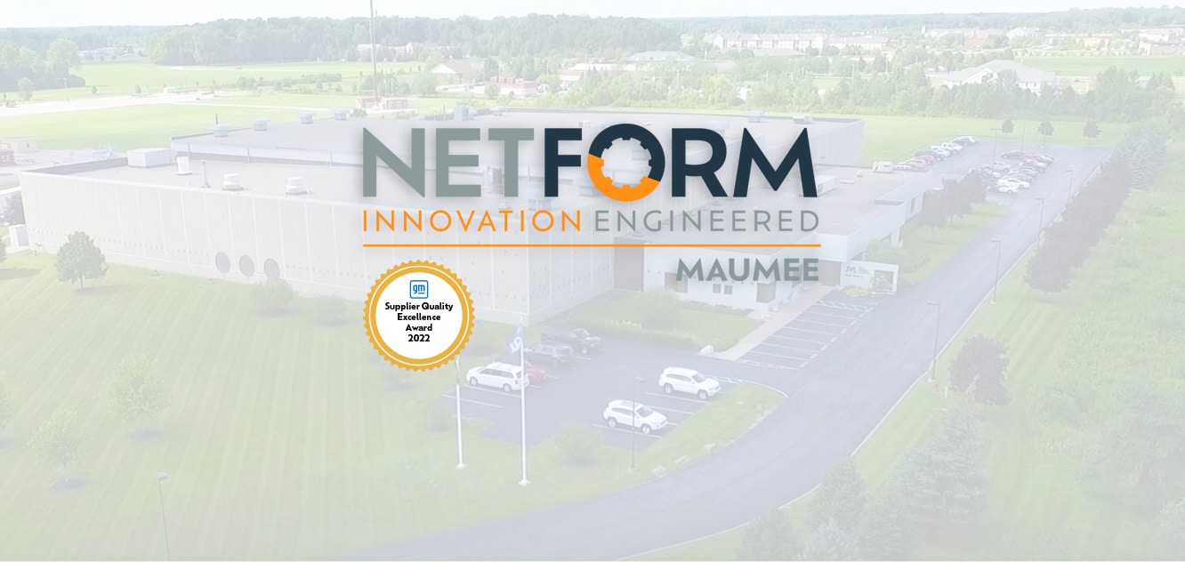 NETFORM Maumee Received the GM Supplier Quality Excellence Award for 2022 - NETFORM